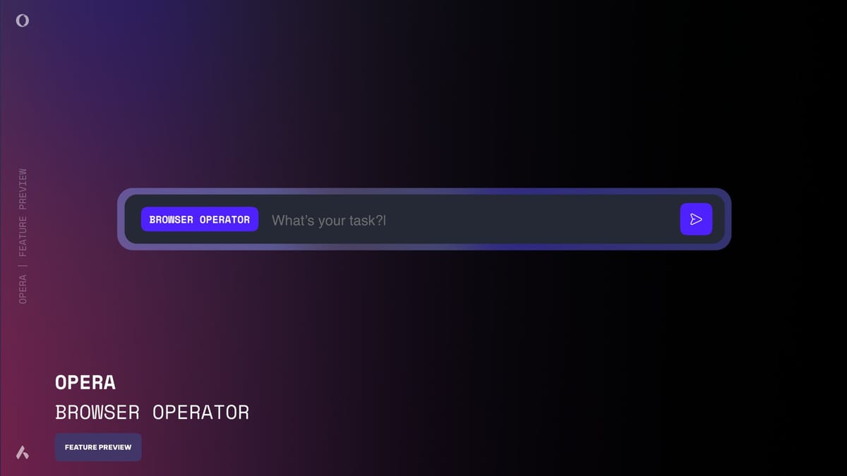 Opera introduces Browser Operator, an AI agent for web tasks